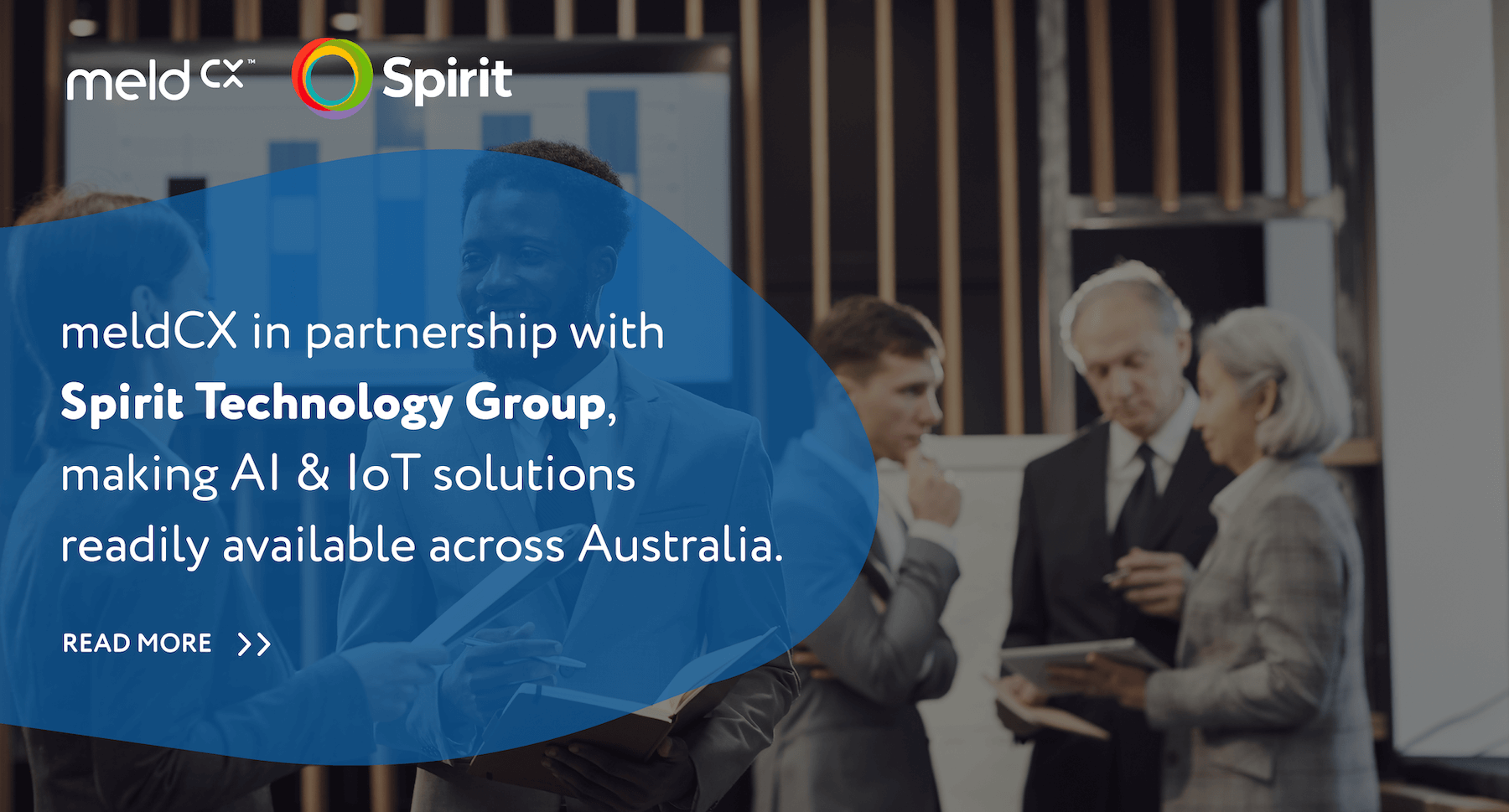 meldCX in partnership with Spirit Technology Group, making AI & IoT solutions readily available ...